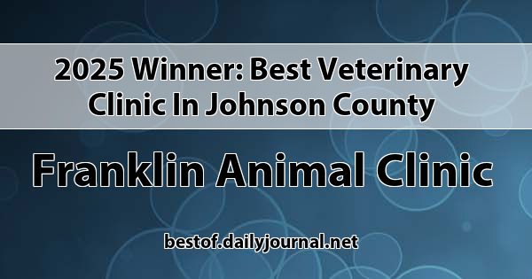 2025 Best Veterinary Clinic Winner | Franklin Animal Clinic in Johnson ...